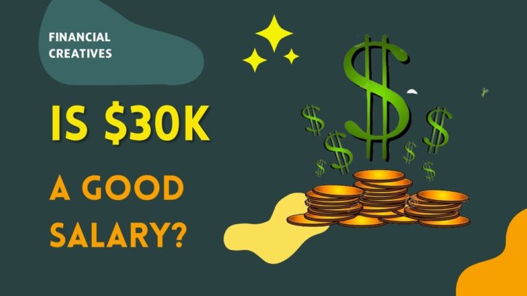 Is 30K A Good Salary A Year For My Lifestyle? (Quick Answer!)
