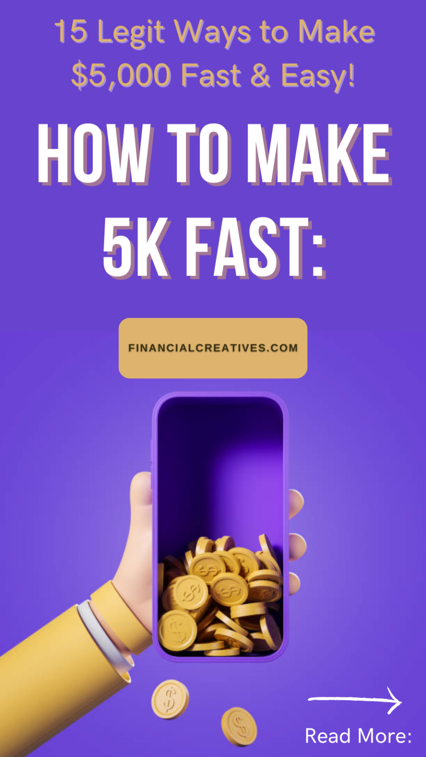 How To Make 5k Fast: 15 Legit Ways to Make $5,000 Fast & Easy!